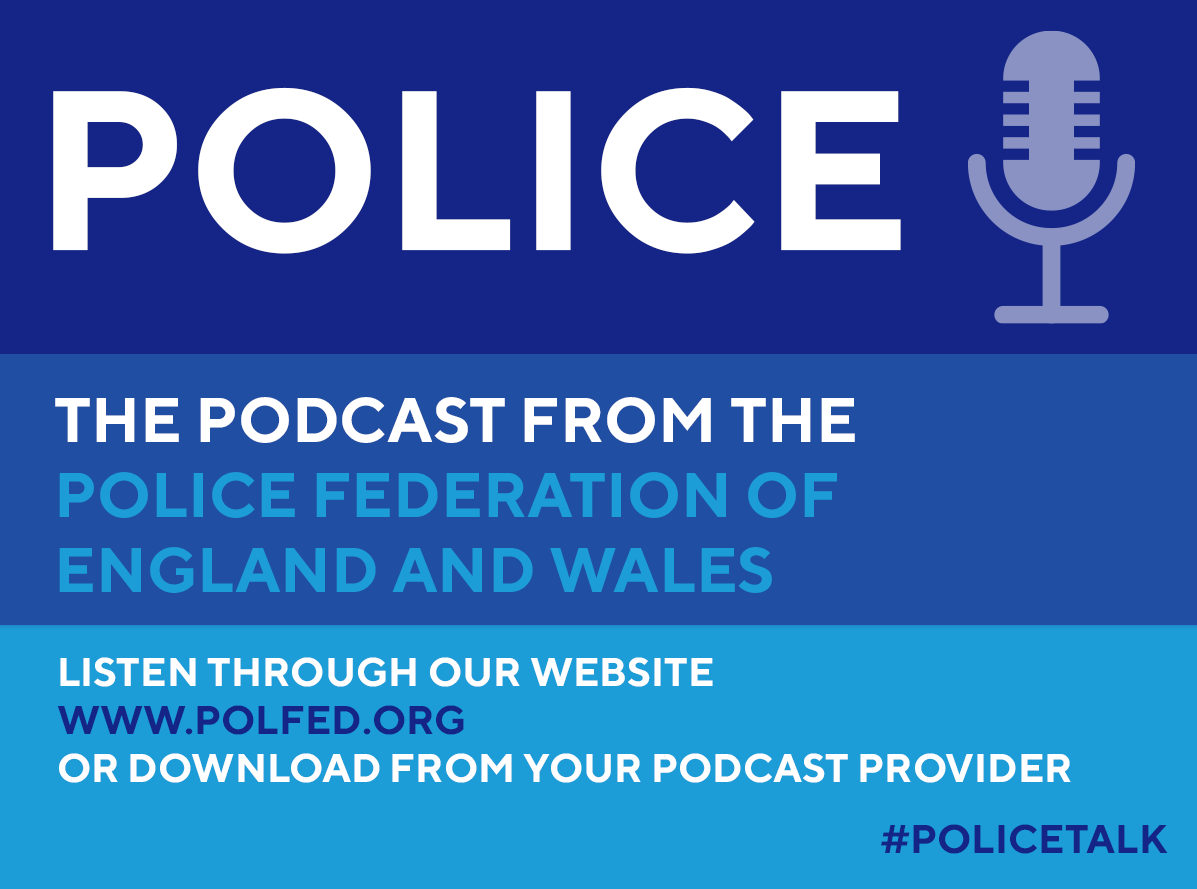 New podcast from the Police Federation of England and Wales out now