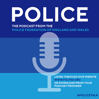 New podcast from the Police Federation of England and Wales out now